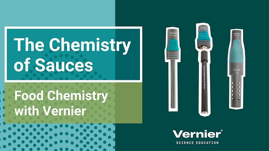 The Chemistry of Sauces: Exploring Food Chemistry with Vernier - Vernier